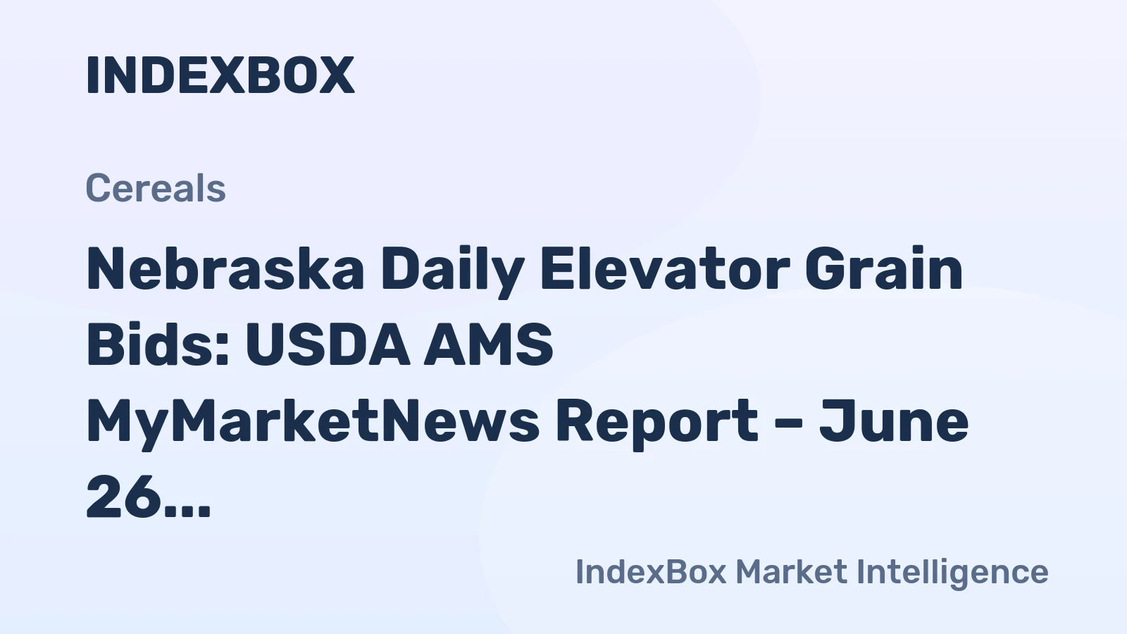 Nebraska Daily Elevator Grain Bids: USDA AMS MyMarketNews Report – June 26, 2026