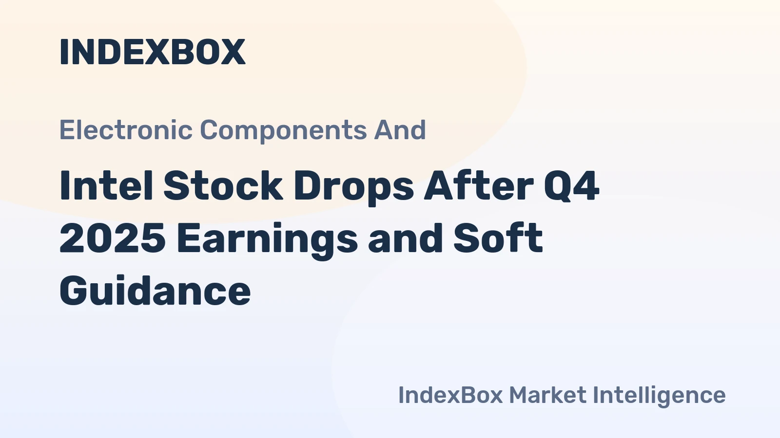 Intel Stock Drops After Q4 2025 Earnings and Soft Guidance
