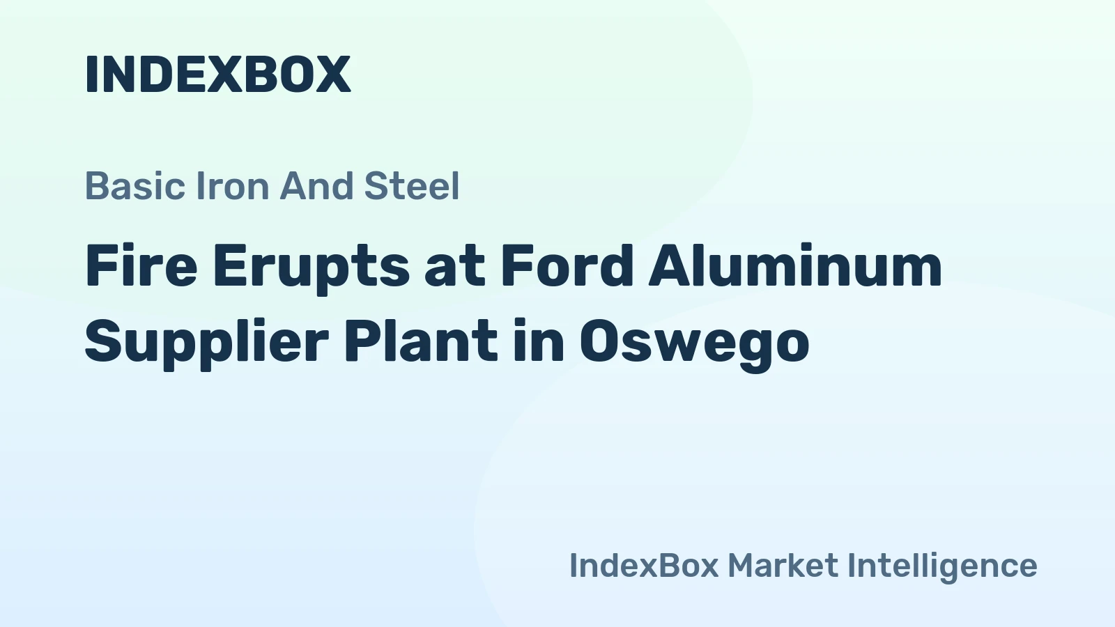 Fire Erupts at Ford Aluminum Supplier Plant in Oswego