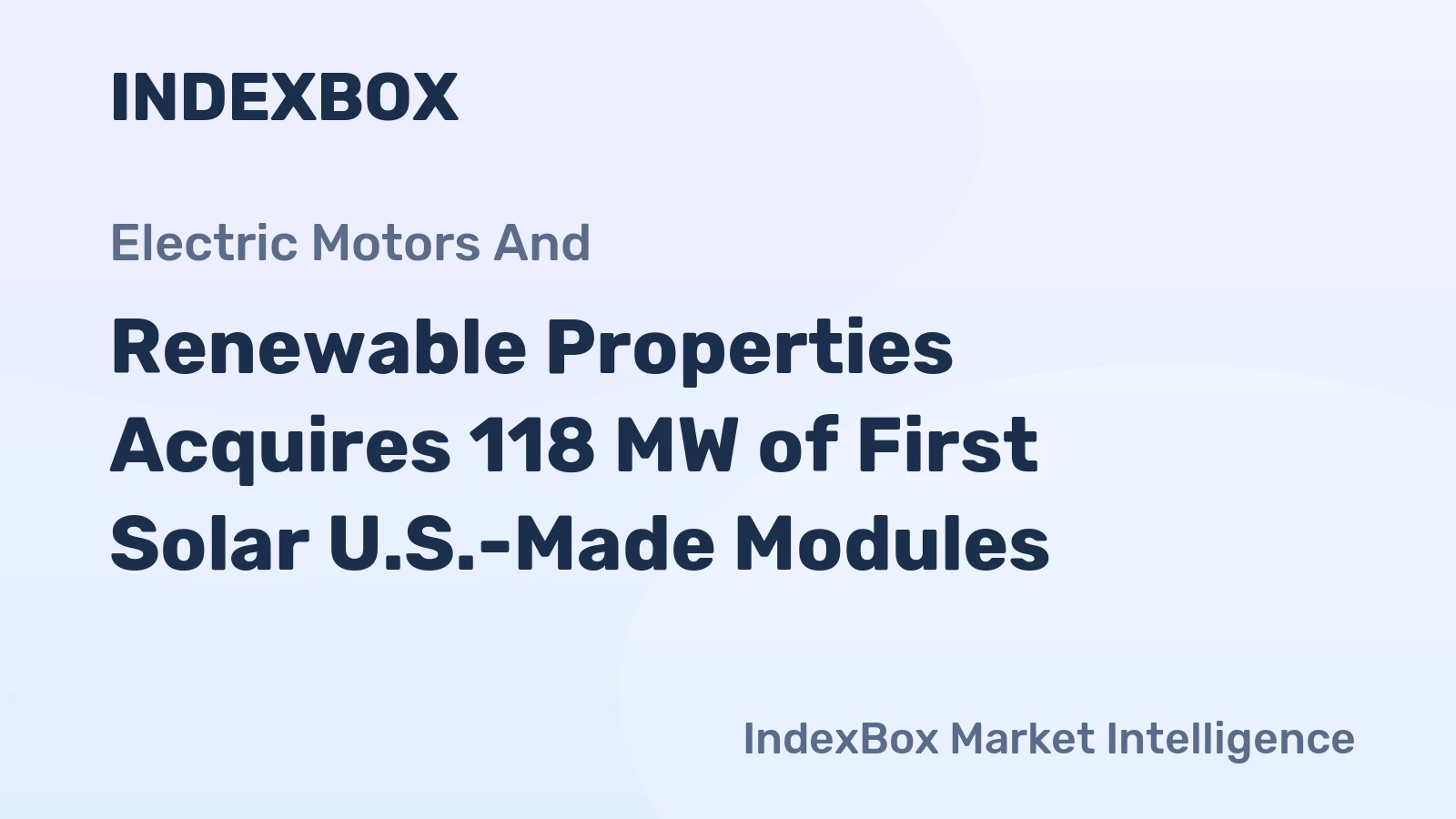 Renewable Properties Acquires 118 MW of First Solar U.S.-Made Modules