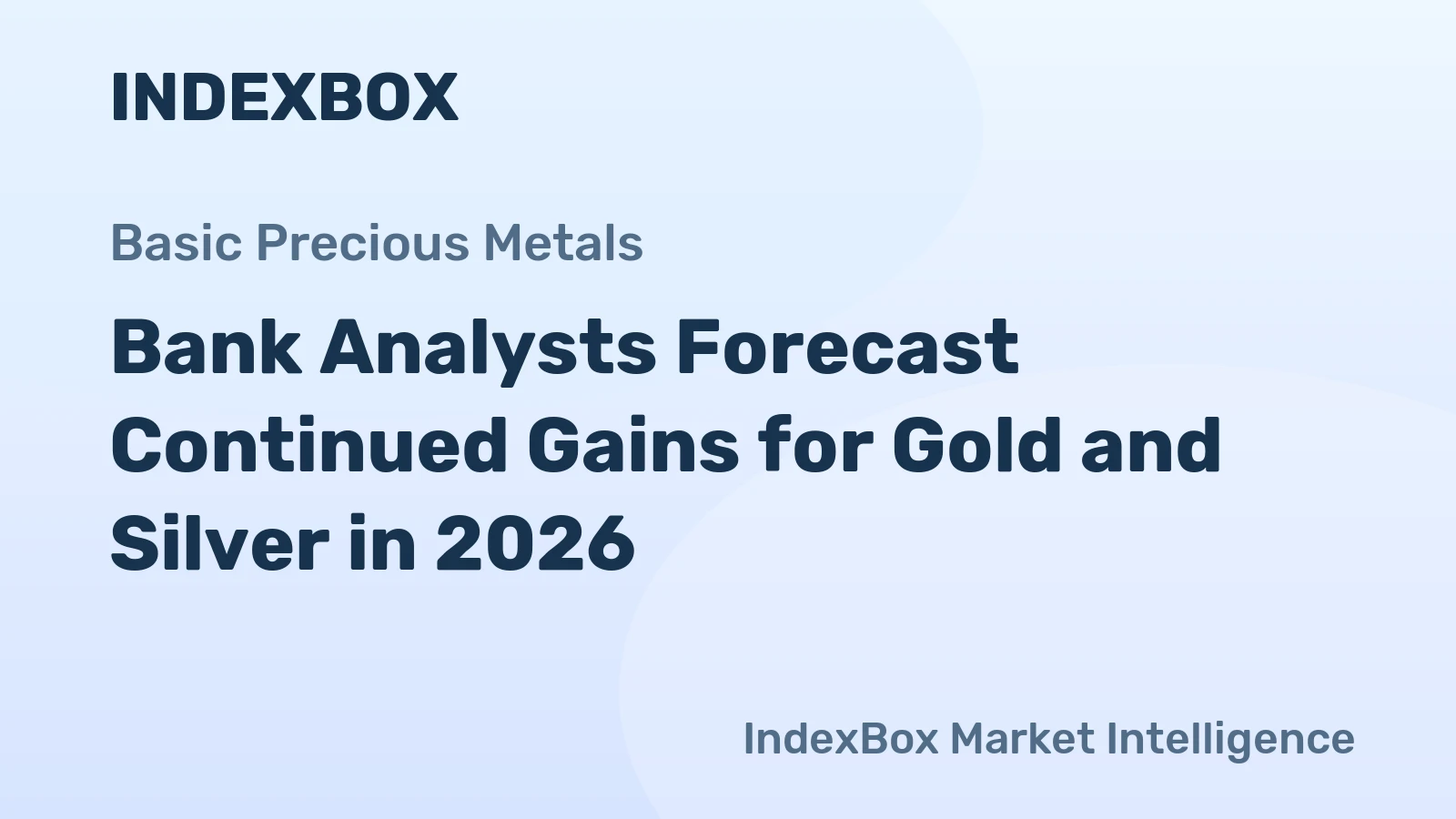 Bank Analysts Forecast Continued Gains for Gold and Silver in 2026