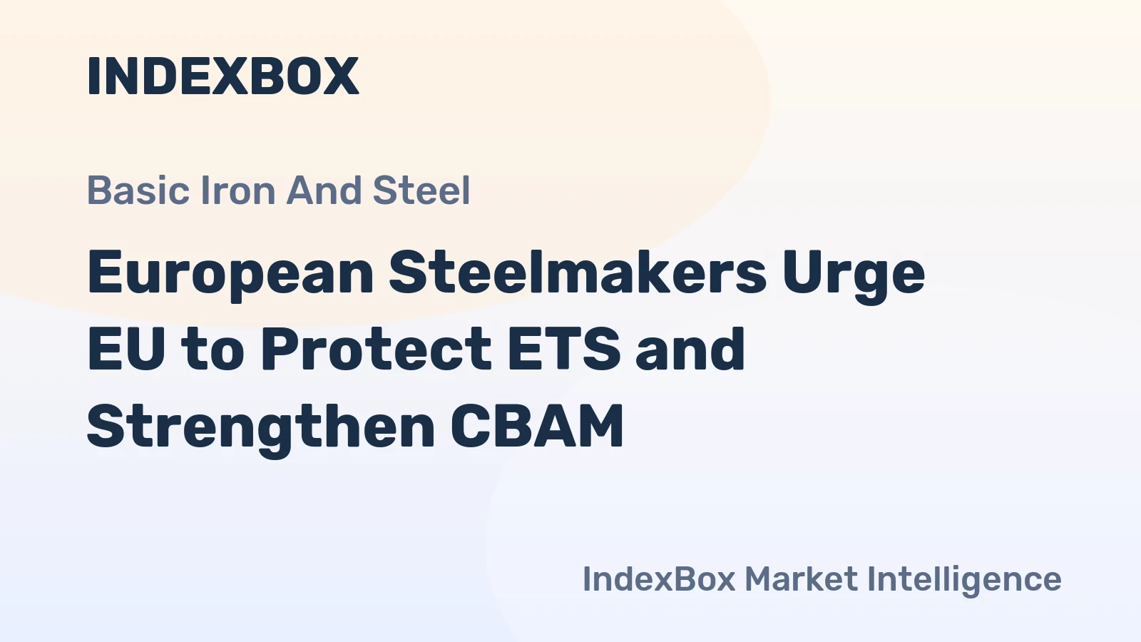 European Steelmakers Urge EU to Protect ETS and Strengthen CBAM