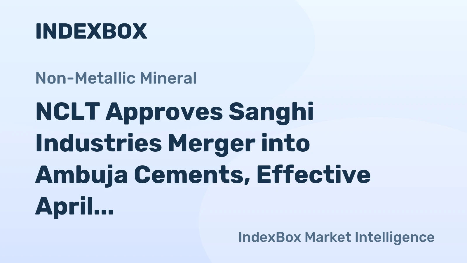 NCLT Approves Sanghi Industries Merger into Ambuja Cements, Effective April 2026