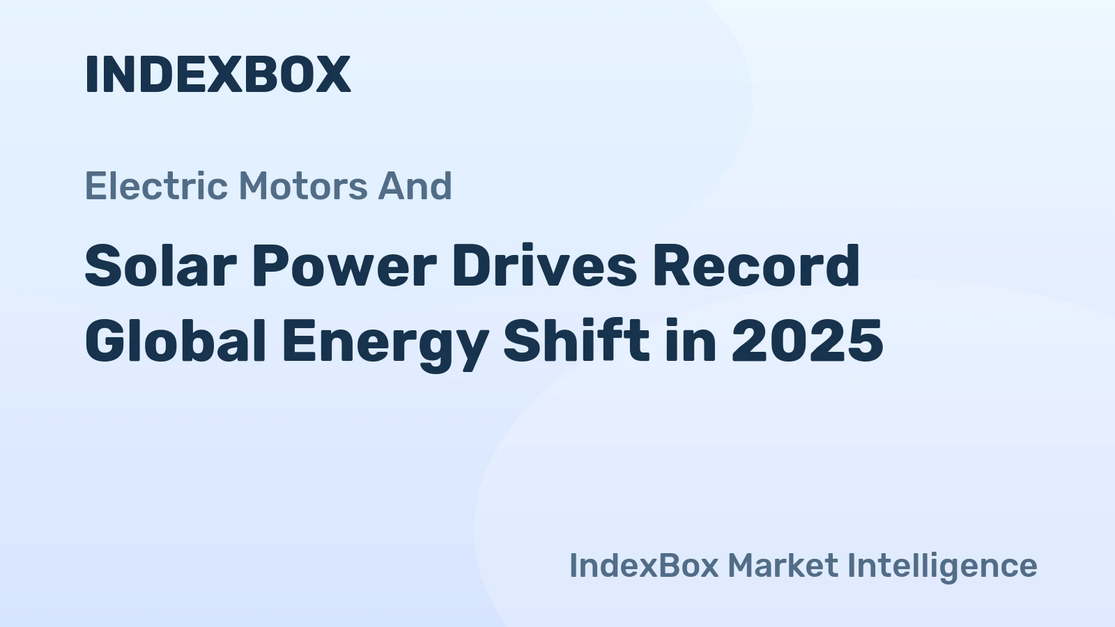 Solar Power Drives Record Global Energy Shift in 2025