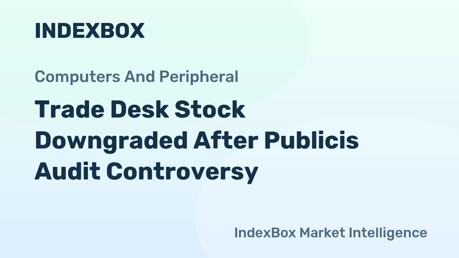 Trade Desk Stock Downgraded After Publicis Audit Controversy