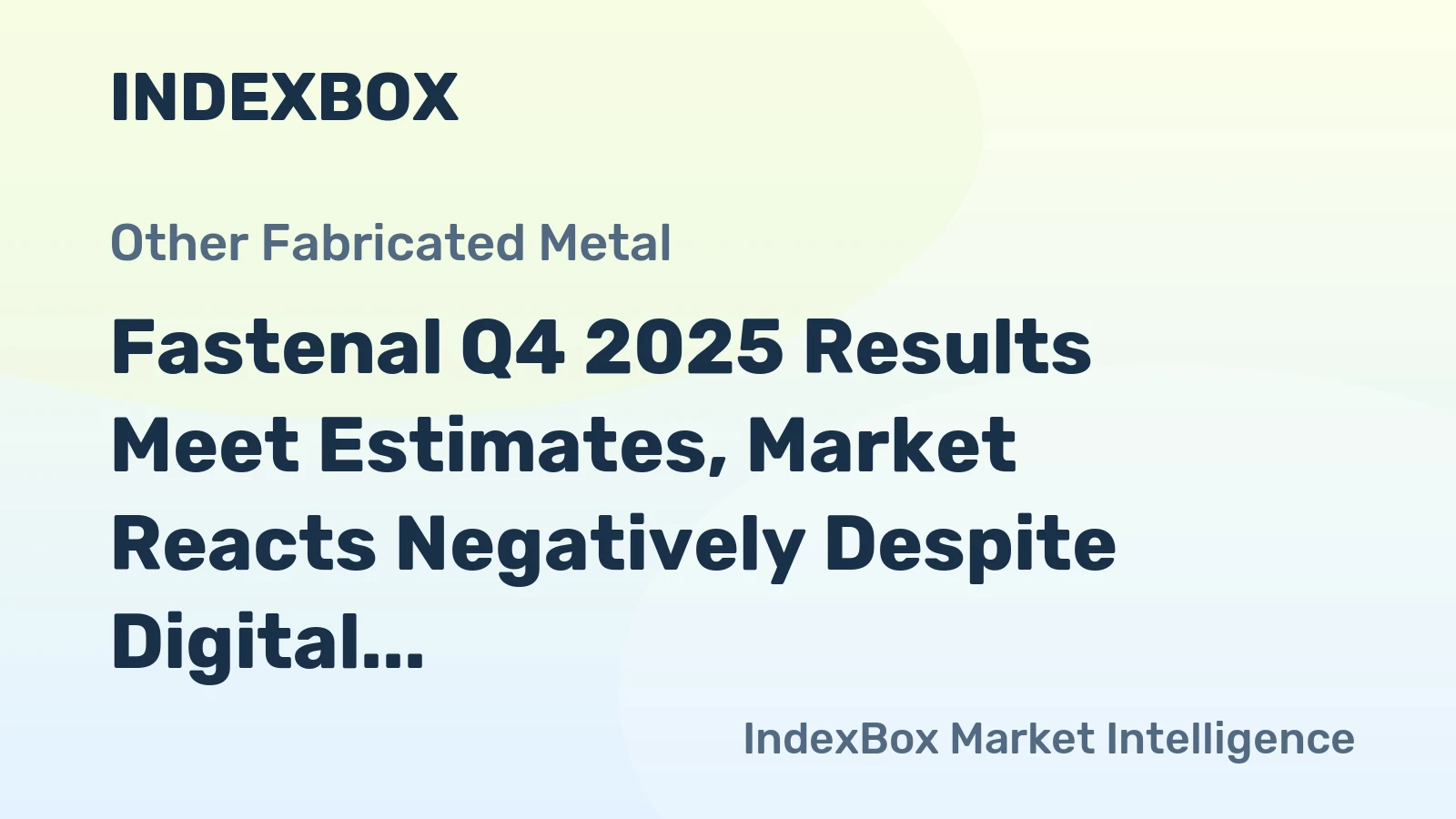 Fastenal Q4 2025 Results Meet Estimates, Market Reacts Negatively Despite Digital Growth
