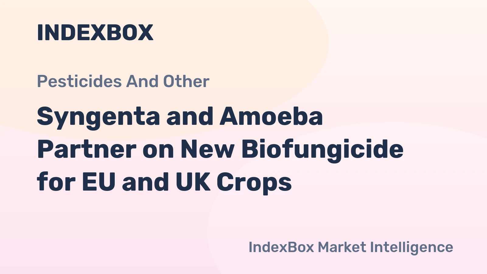 Syngenta and Amoeba Partner on New Biofungicide for EU and UK Crops
