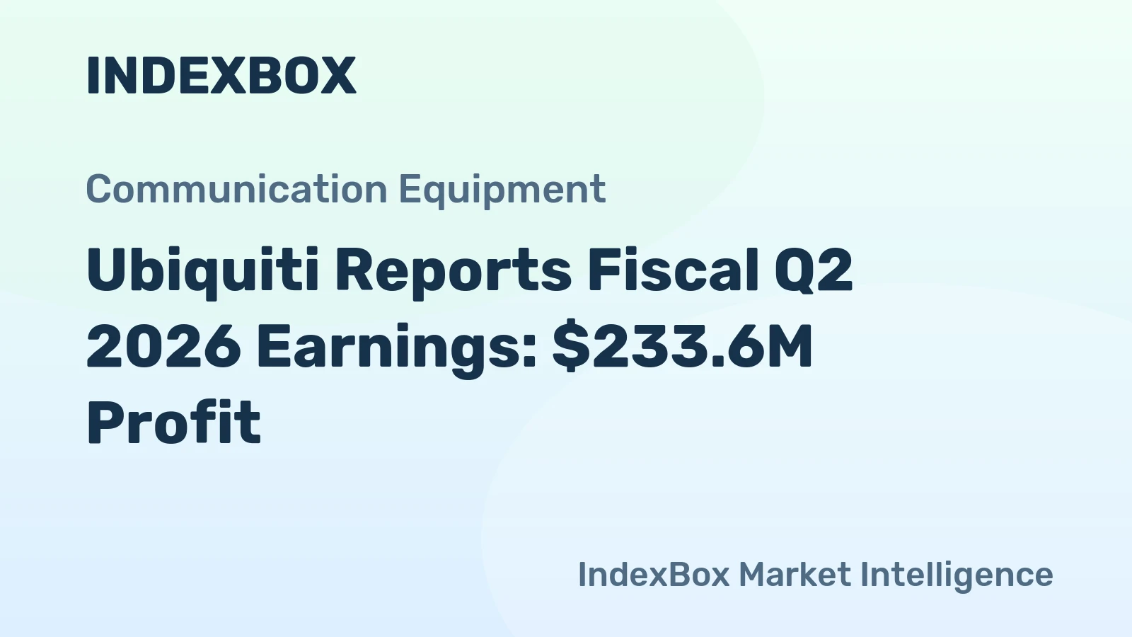 Ubiquiti Reports Fiscal Q2 2026 Earnings: $233.6M Profit