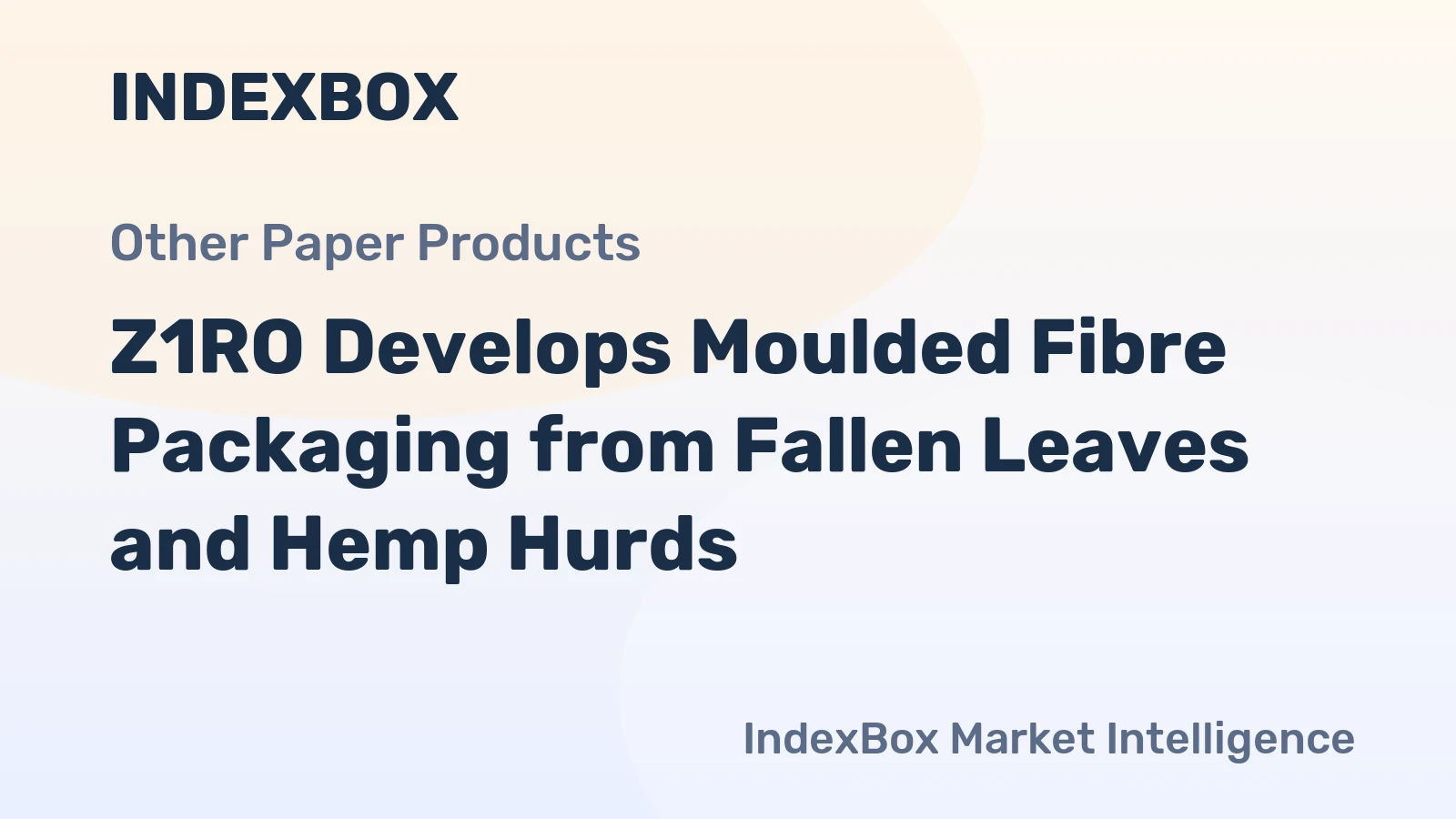 Z1RO Develops Moulded Fibre Packaging from Fallen Leaves and Hemp Hurds