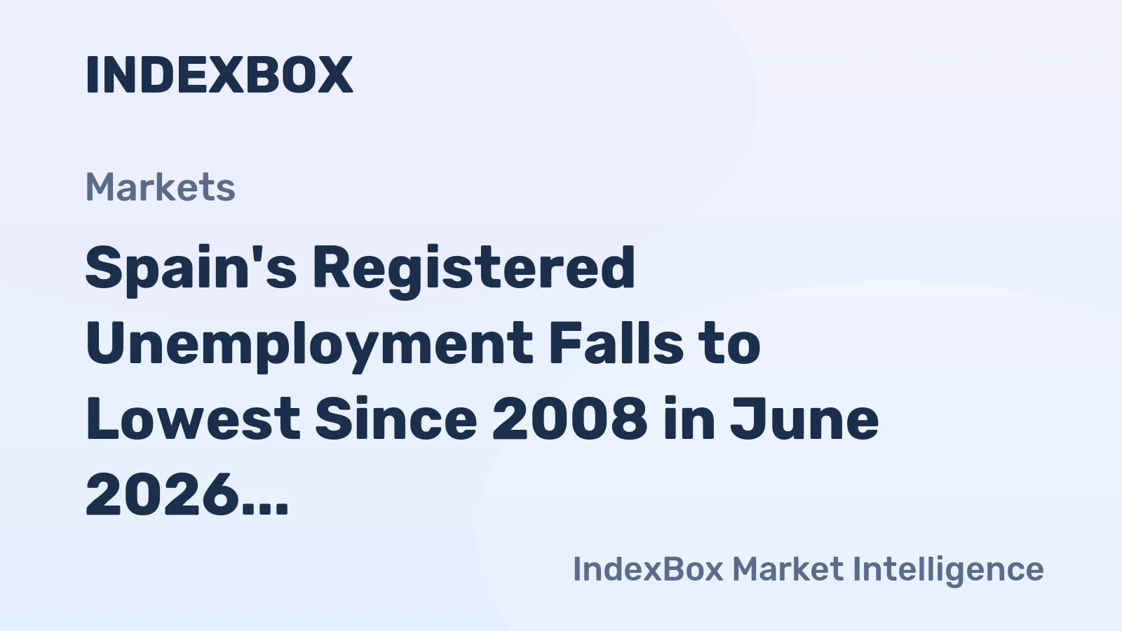 Spain's Registered Unemployment Falls to Lowest Since 2008 in June 2026