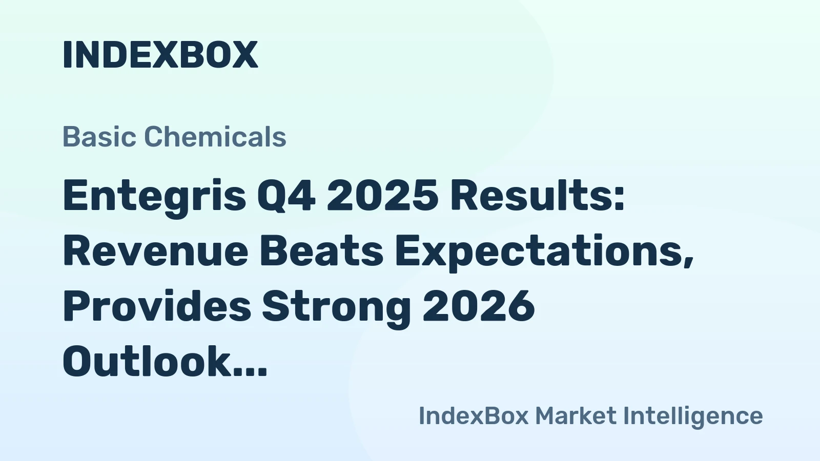 Entegris Q4 2025 Results: Revenue Beats Expectations, Provides Strong 2026 Outlook