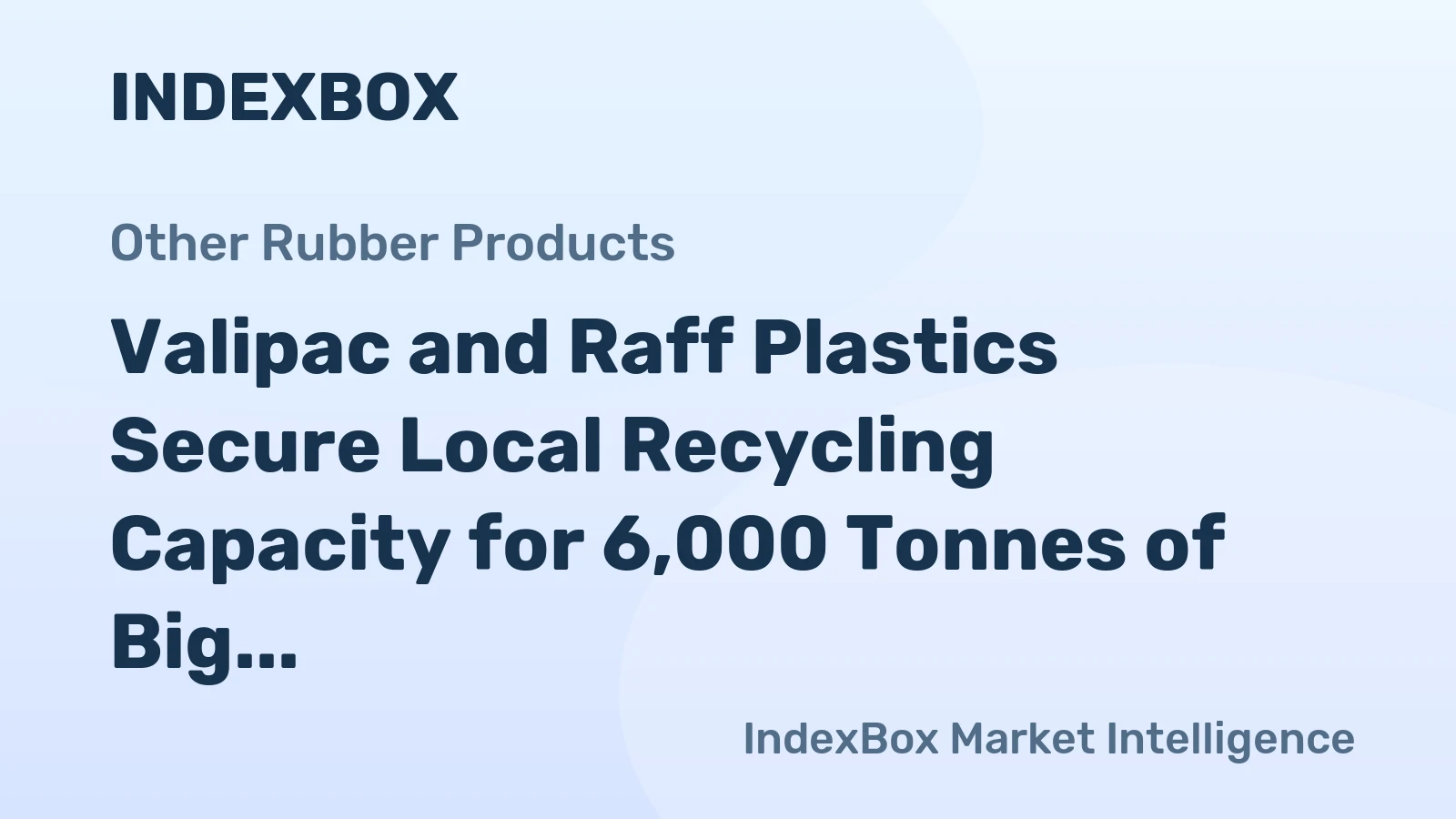 Valipac and Raff Plastics Secure Local Recycling Capacity for 6,000 Tonnes of Big Bags Ahead of Export Ban