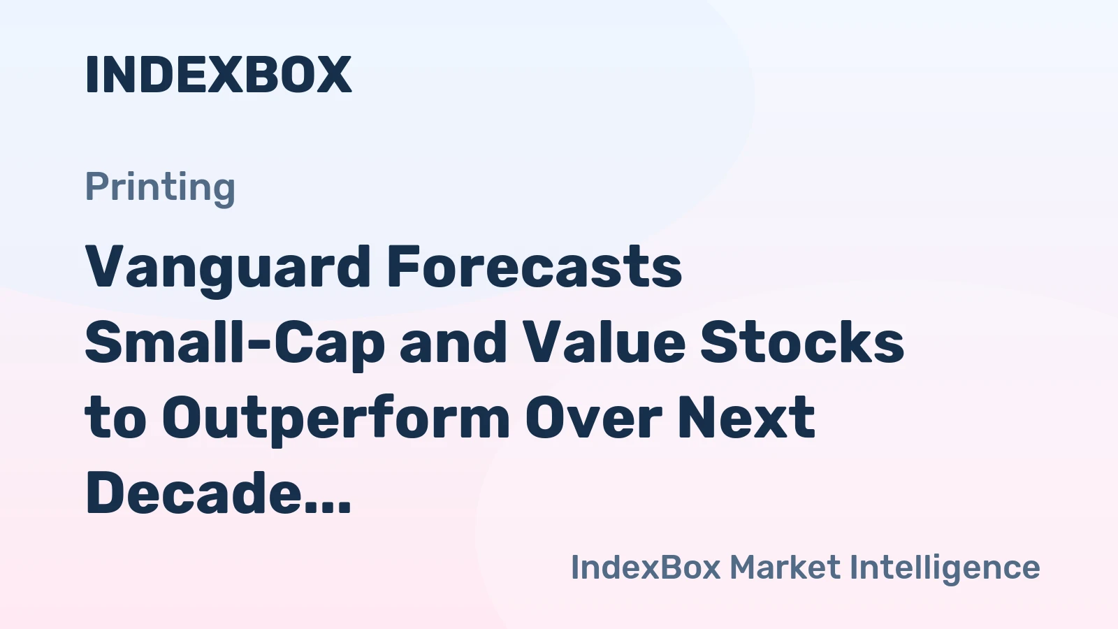 Vanguard Forecasts Small-Cap and Value Stocks to Outperform Over Next Decade