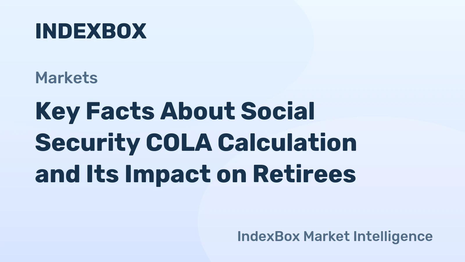 Key Facts About Social Security COLA Calculation and Its Impact on Retirees