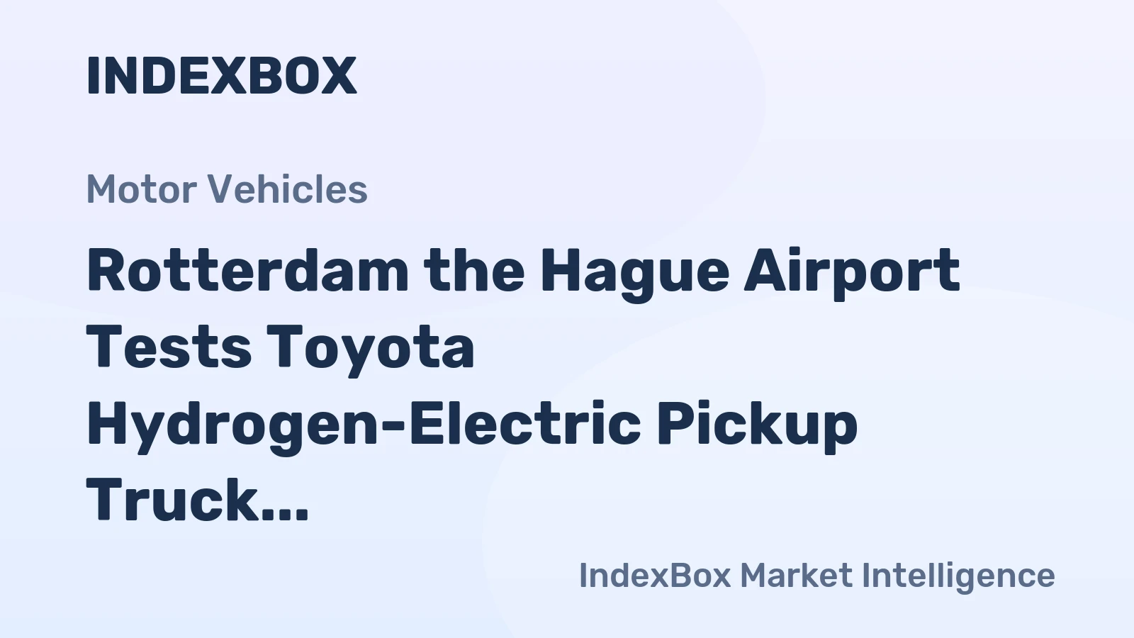 Rotterdam the Hague Airport Tests Toyota Hydrogen-Electric Pickup Truck for Ground Operations