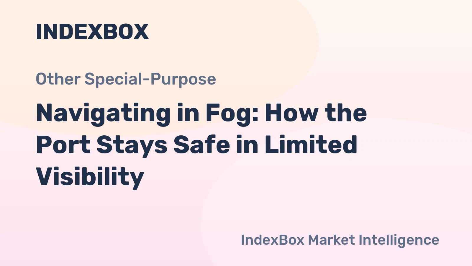 Navigating in Fog: How the Port Stays Safe in Limited Visibility