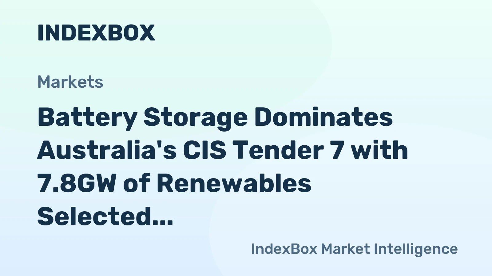 Battery Storage Dominates Australia's CIS Tender 7 with 7.8GW of Renewables Selected