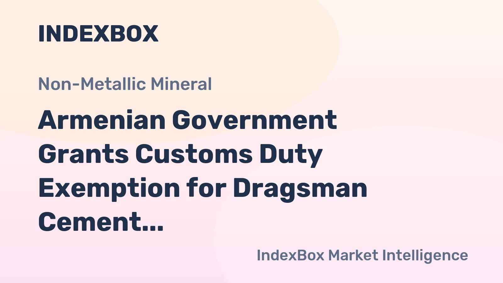 Armenian Government Grants Customs Duty Exemption for Dragsman Cement Plant