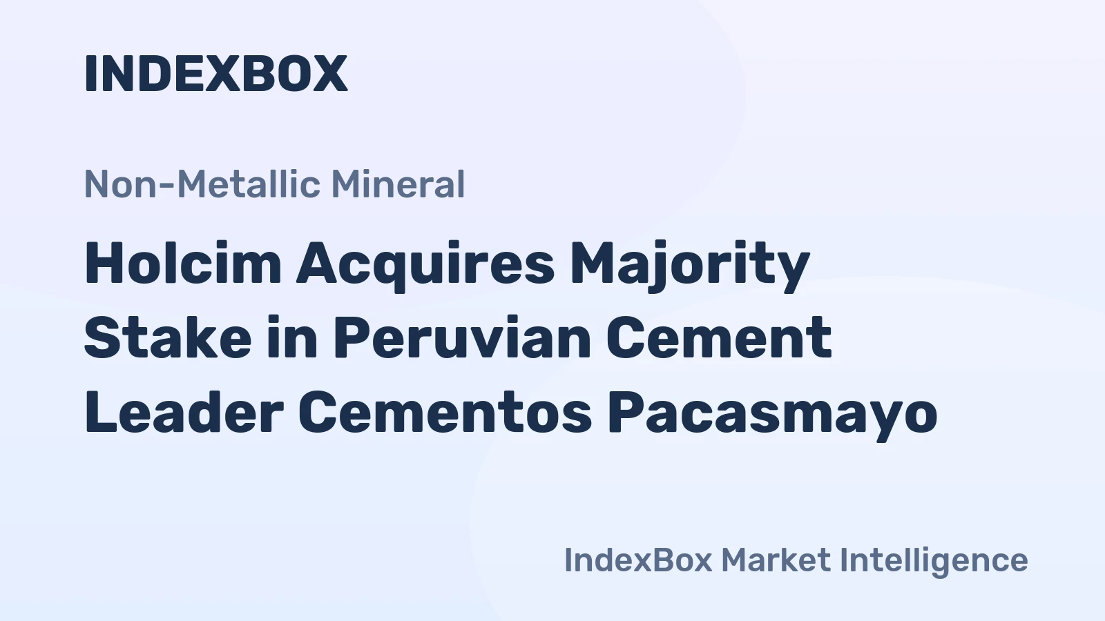 Holcim Acquires Majority Stake in Peruvian Cement Leader Cementos Pacasmayo