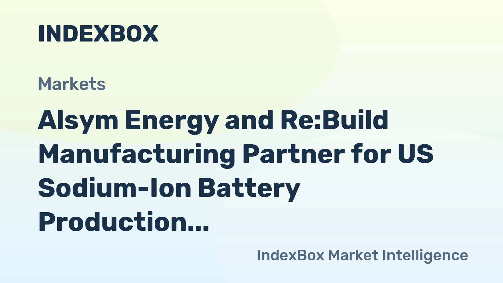 Alsym Energy and Re:Build Manufacturing Partner for US Sodium-Ion Battery Production
