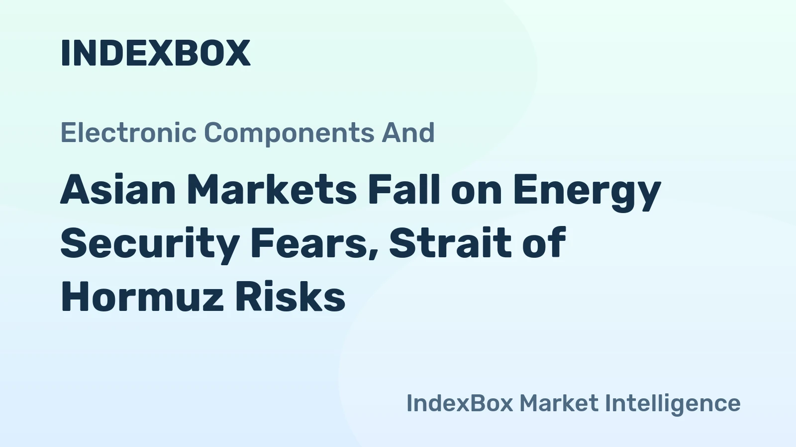 Asian Markets Fall on Energy Security Fears, Strait of Hormuz Risks