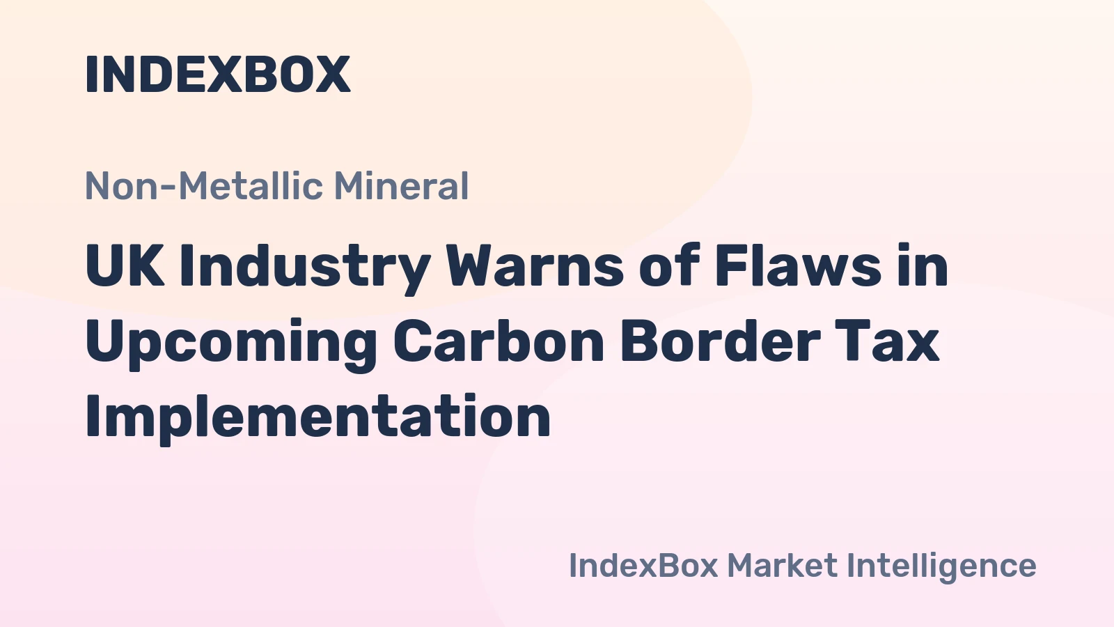 UK Industry Warns of Flaws in Upcoming Carbon Border Tax Implementation