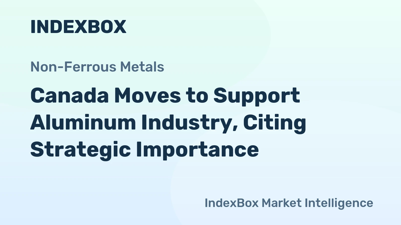Canada Moves to Support Aluminum Industry, Citing Strategic Importance