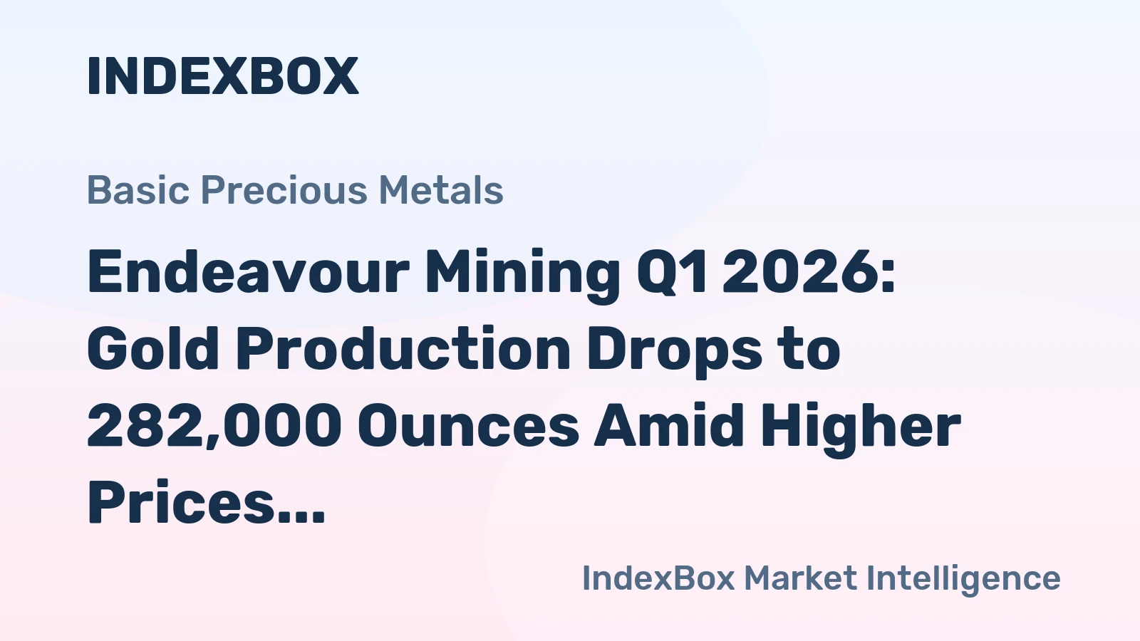 Endeavour Mining Q1 2026: Gold Production Drops to 282,000 Ounces Amid Higher Prices