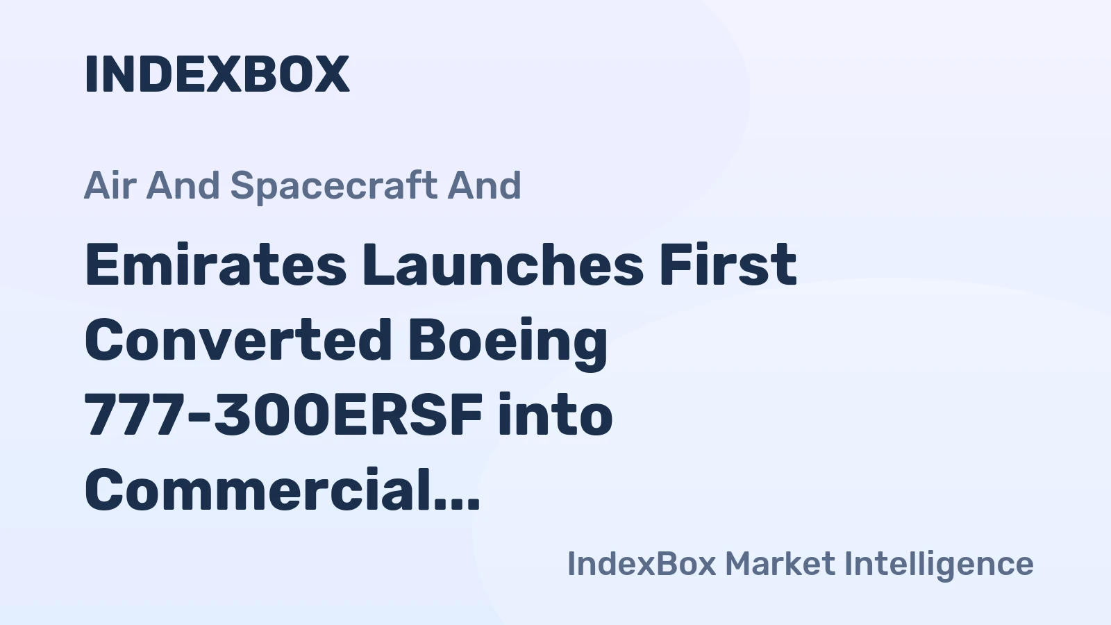 Emirates Launches First Converted Boeing 777-300ERSF into Commercial Service