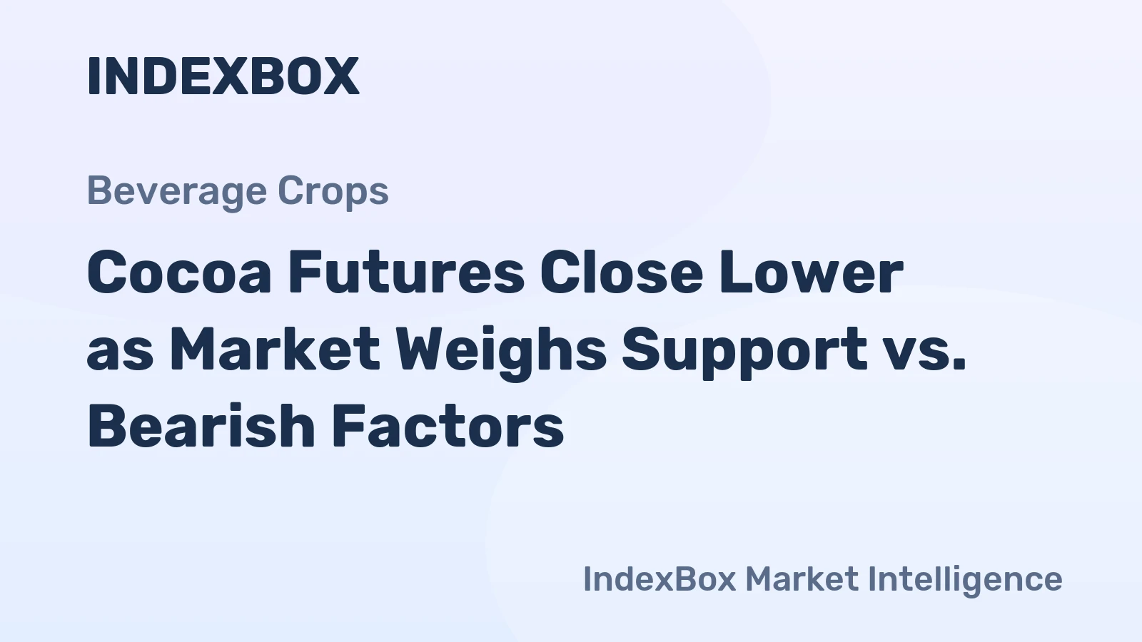 Cocoa Futures Close Lower as Market Weighs Support vs. Bearish Factors