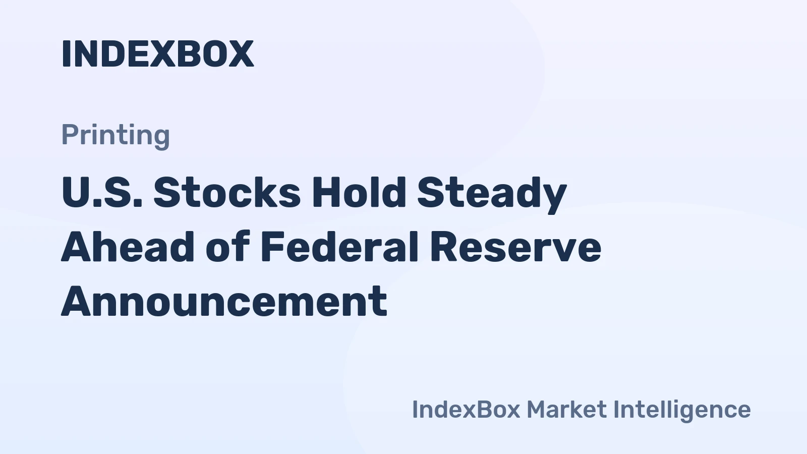 U.S. Stocks Hold Steady Ahead of Federal Reserve Announcement