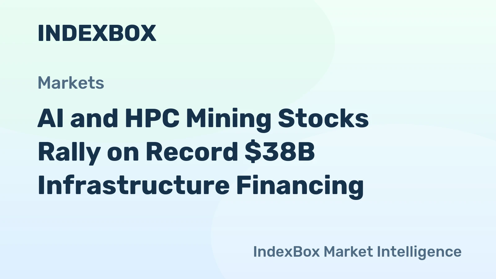 AI and HPC Mining Stocks Rally on Record $38B Infrastructure Financing