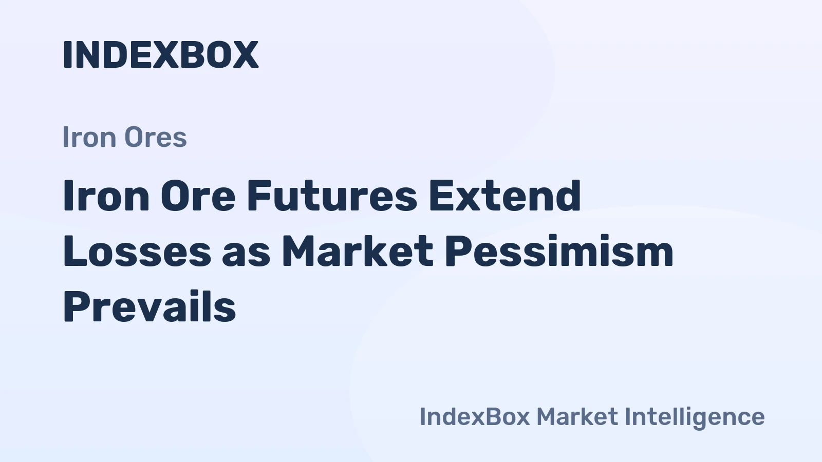 Iron Ore Futures Extend Losses as Market Pessimism Prevails