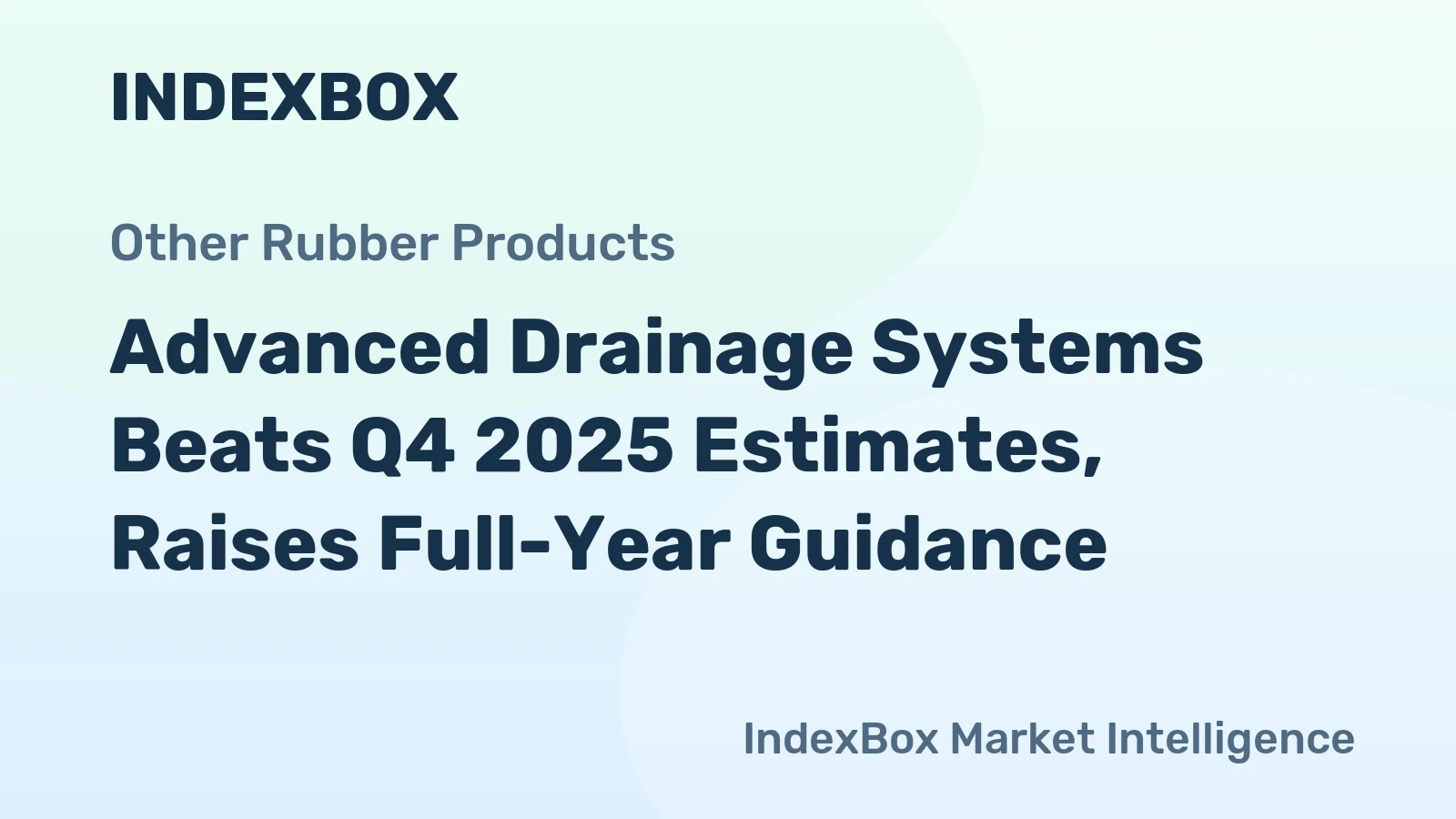 Advanced Drainage Systems Beats Q4 2025 Estimates, Raises Full-Year Guidance