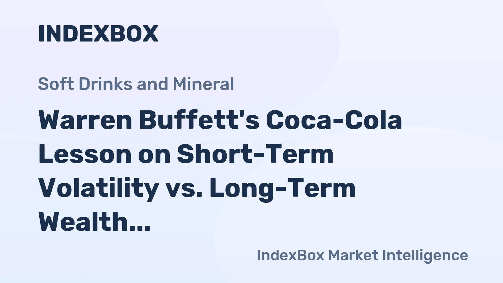 Warren Buffett's Coca-Cola Lesson on Short-Term Volatility vs. Long-Term Wealth