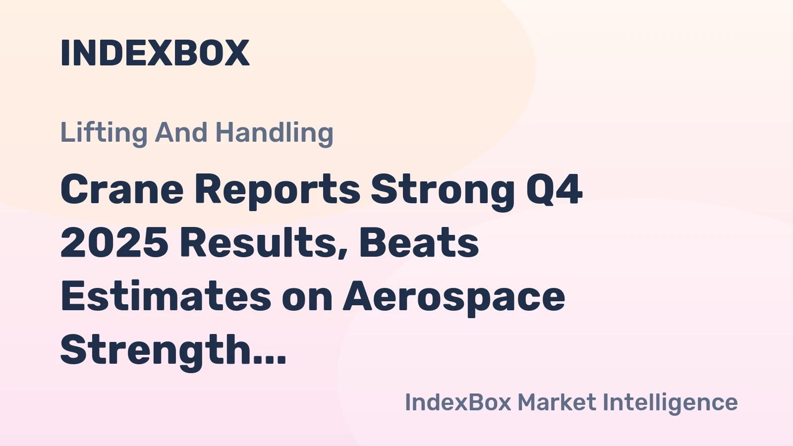 Crane Reports Strong Q4 2025 Results, Beats Estimates on Aerospace Strength