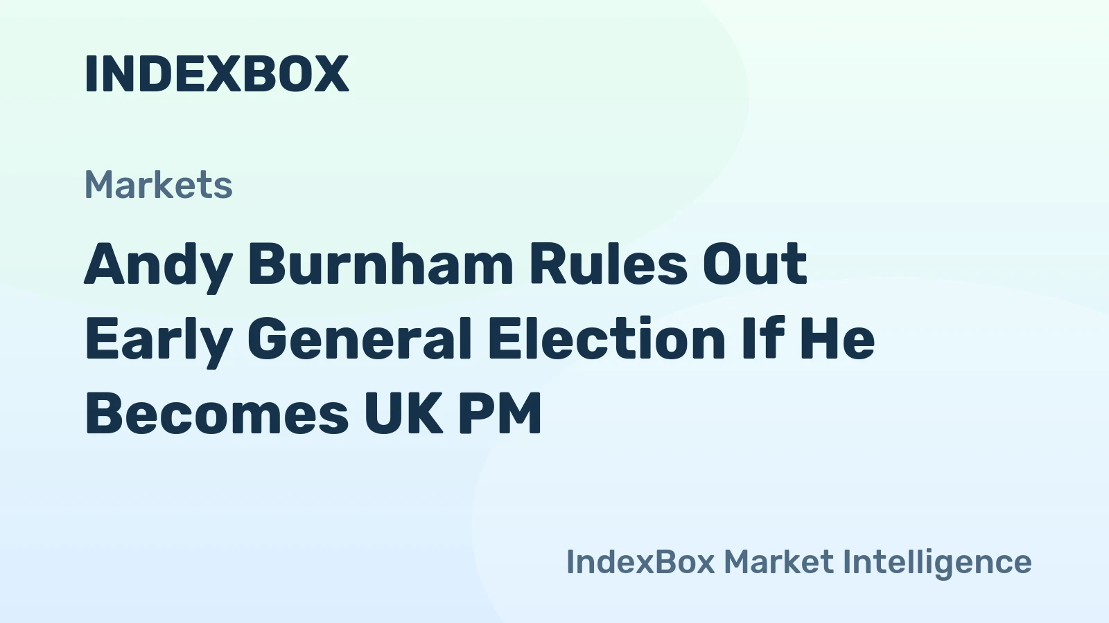 Andy Burnham Rules Out Early General Election If He Becomes UK PM
