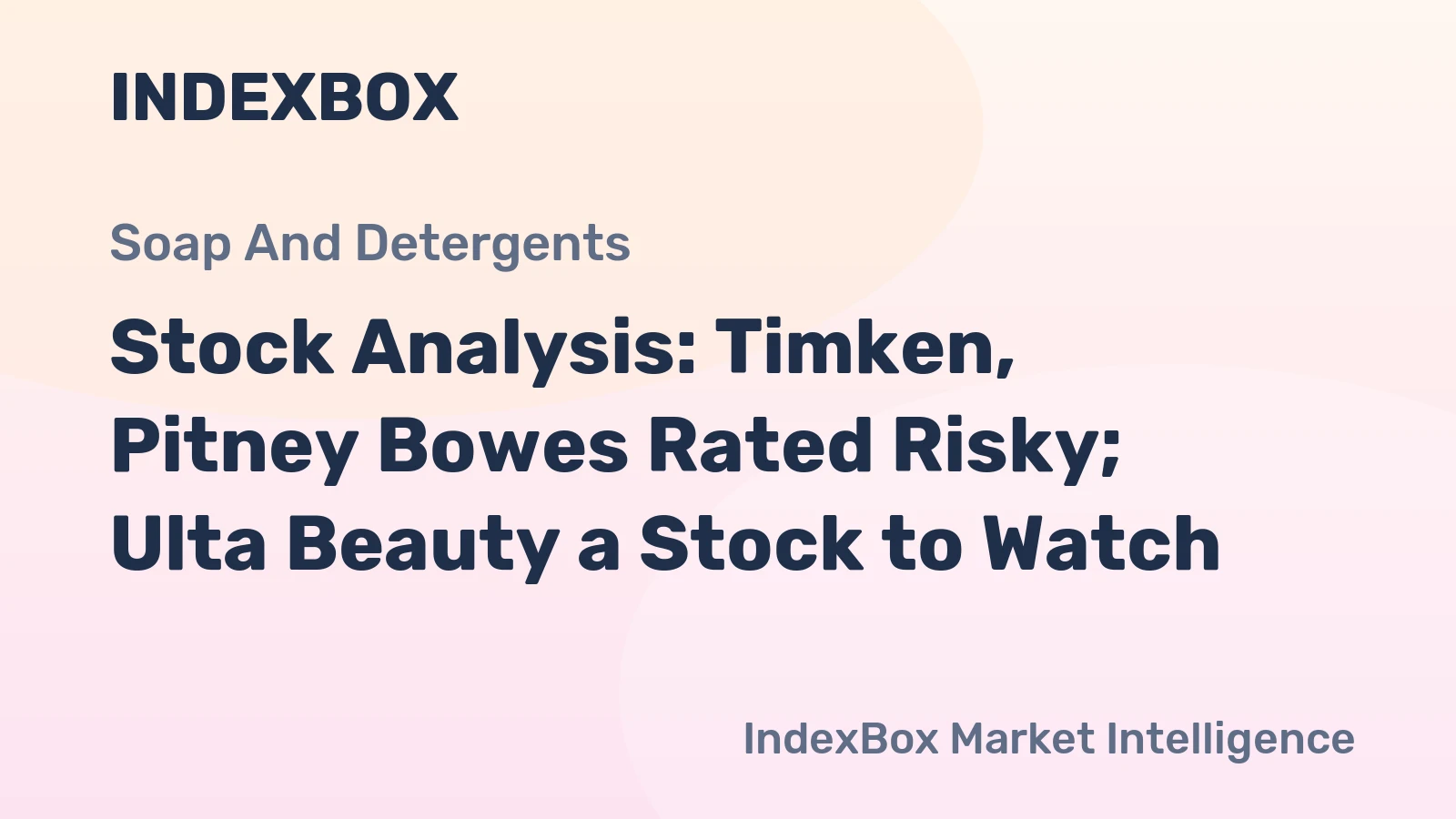 Stock Analysis: Timken, Pitney Bowes Rated Risky; Ulta Beauty a Stock to Watch