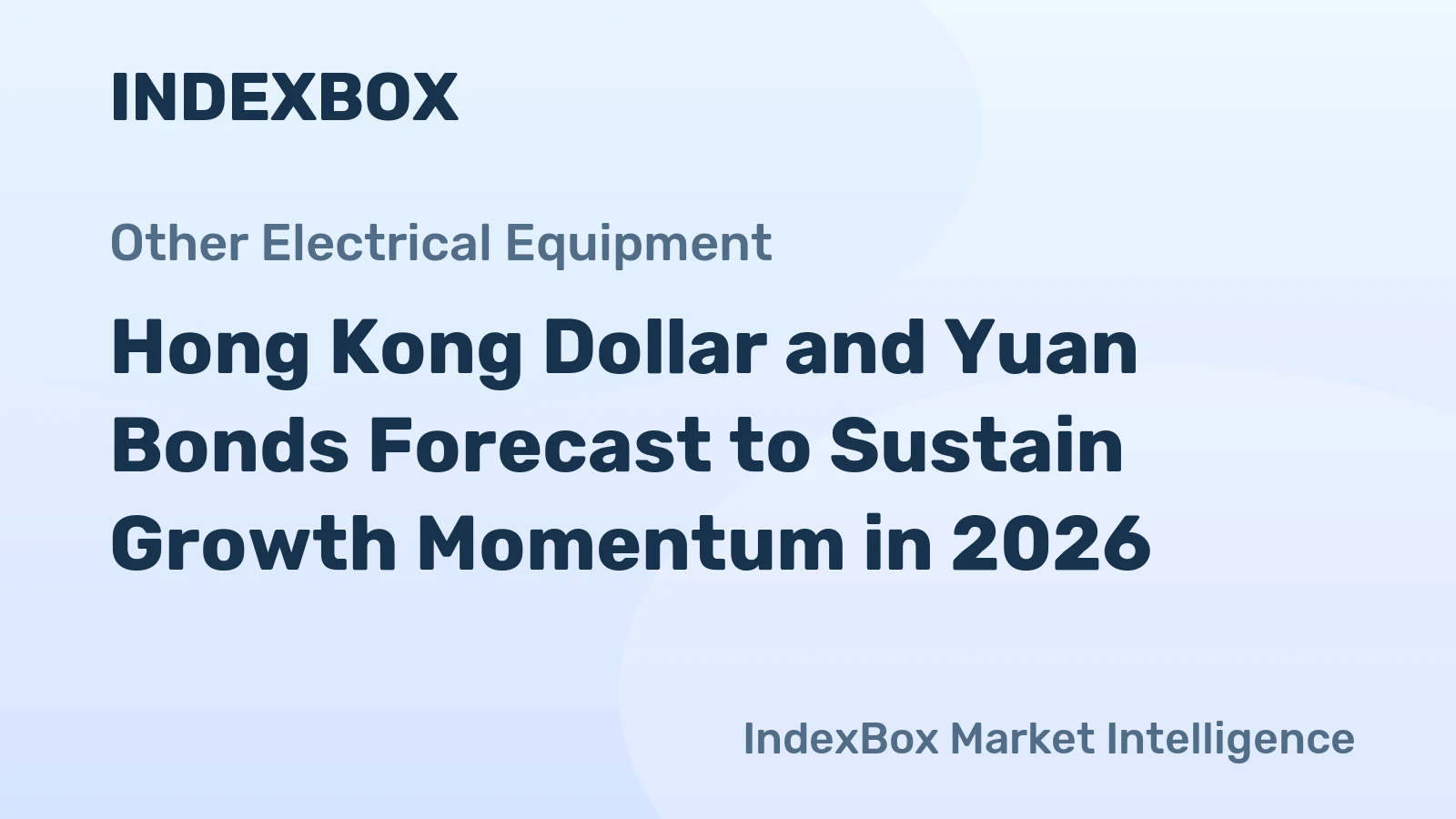 Hong Kong Dollar and Yuan Bonds Forecast to Sustain Growth Momentum in 2026