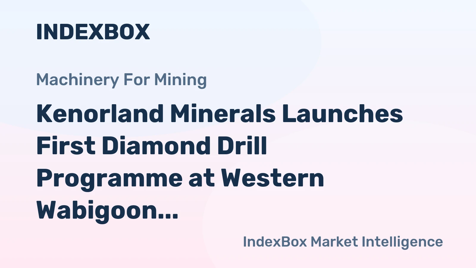 Kenorland Minerals Launches First Diamond Drill Programme at Western Wabigoon Project