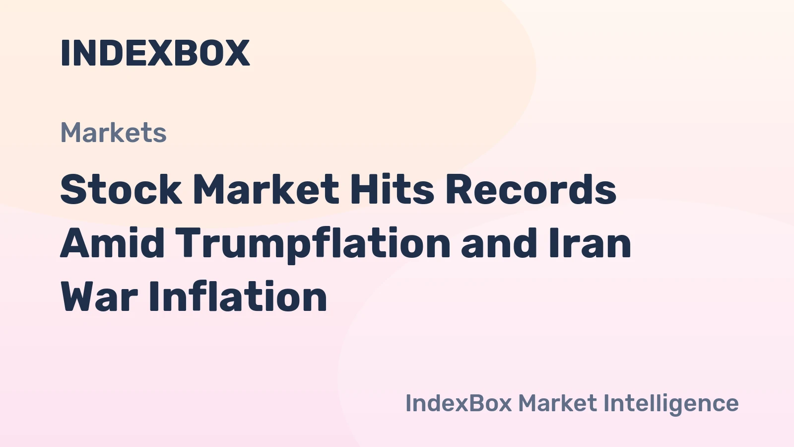 Stock Market Hits Records Amid Trumpflation and Iran War Inflation