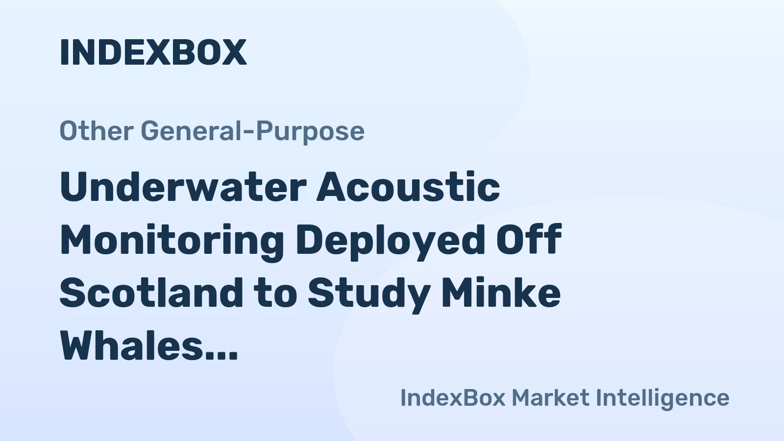 Underwater Acoustic Monitoring Deployed Off Scotland to Study Minke Whales Near Offshore Wind Sites