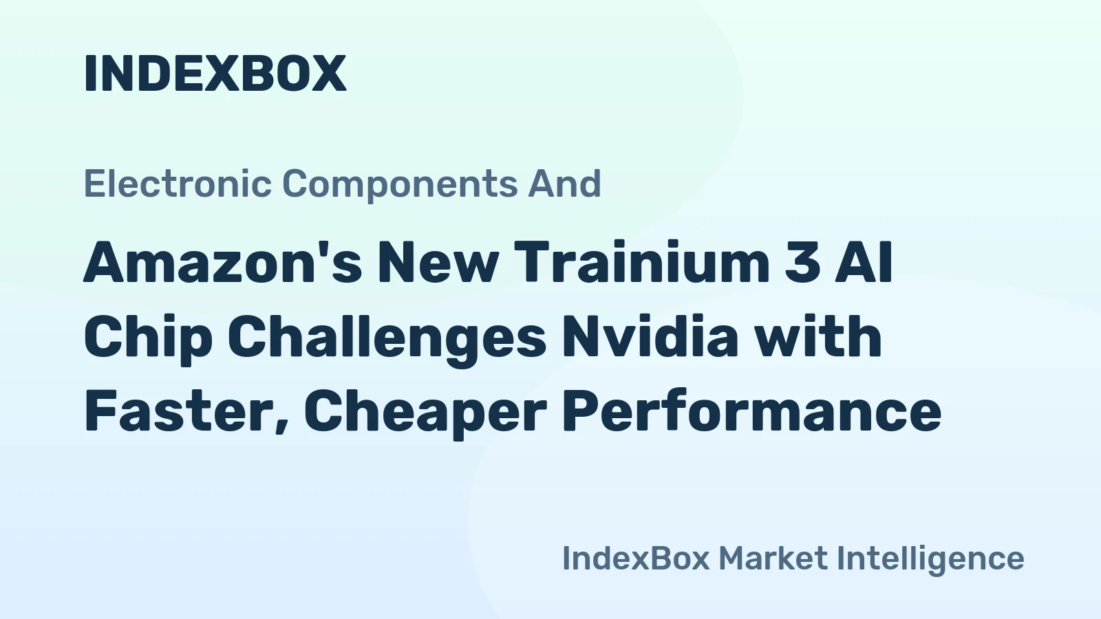 Amazon's New Trainium 3 AI Chip Challenges Nvidia with Faster, Cheaper Performance