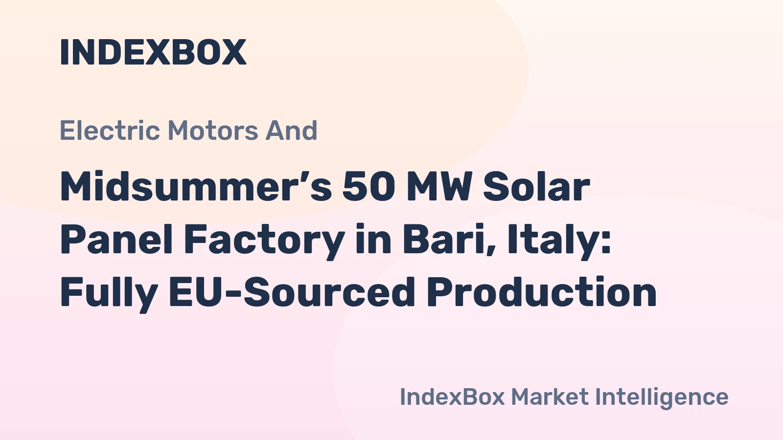 Midsummer’s 50 MW Solar Panel Factory in Bari, Italy: Fully EU-Sourced Production