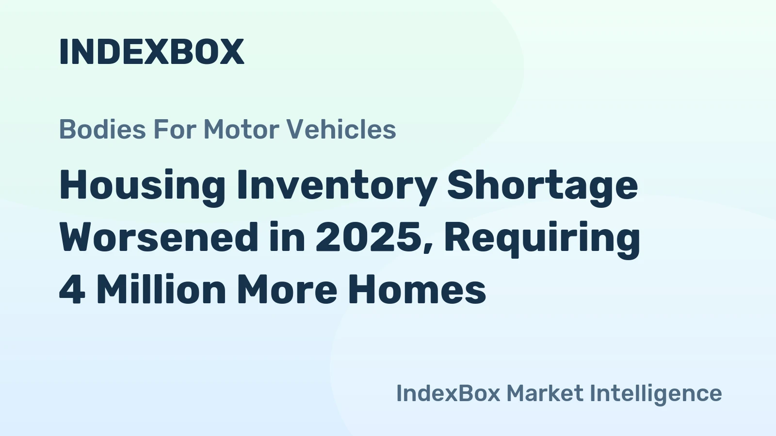 Housing Inventory Shortage Worsened in 2025, Requiring 4 Million More Homes