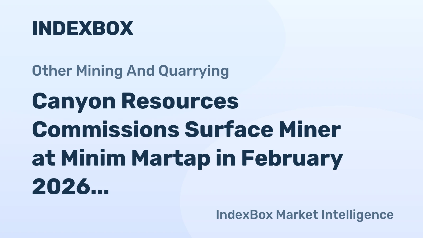 Canyon Resources Commissions Surface Miner at Minim Martap in February 2026