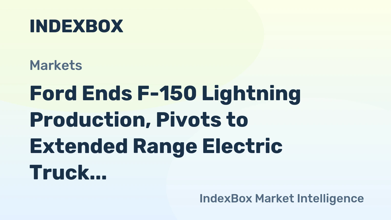 Ford Ends F-150 Lightning Production, Pivots to Extended Range Electric Truck