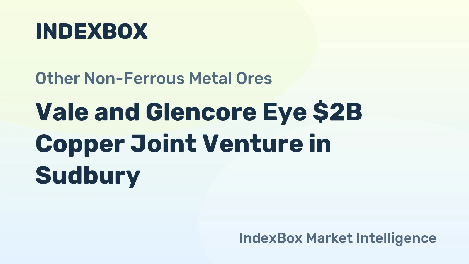 Vale and Glencore Eye $2B Copper Joint Venture in Sudbury