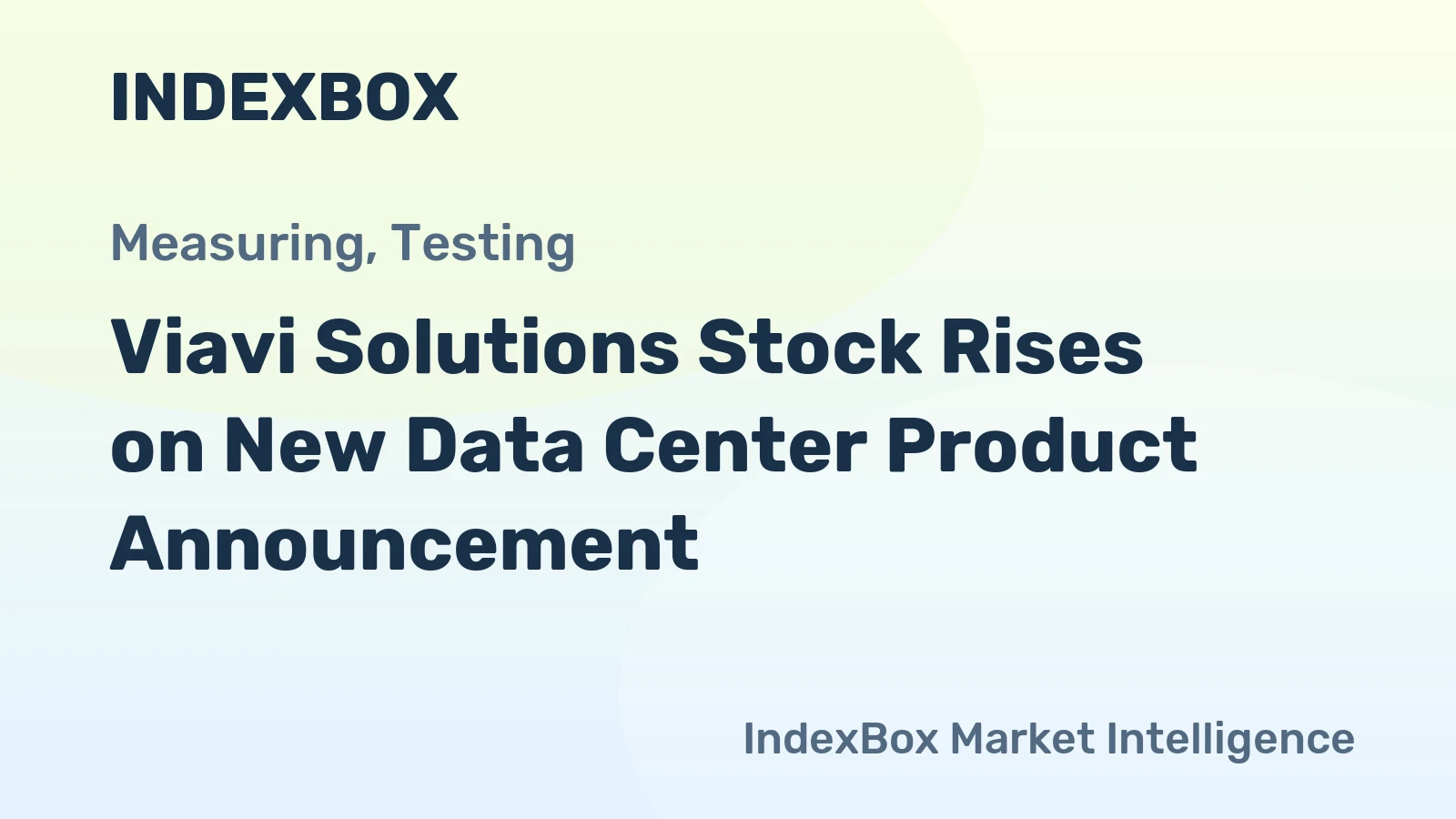 Viavi Solutions Stock Rises on New Data Center Product Announcement