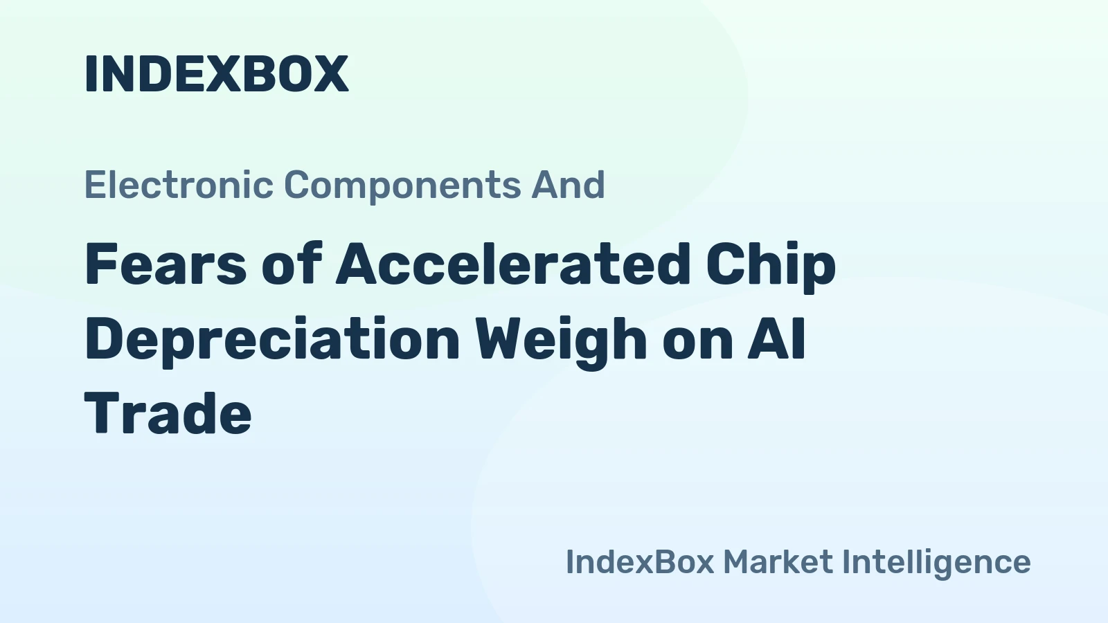 Fears of Accelerated Chip Depreciation Weigh on AI Trade